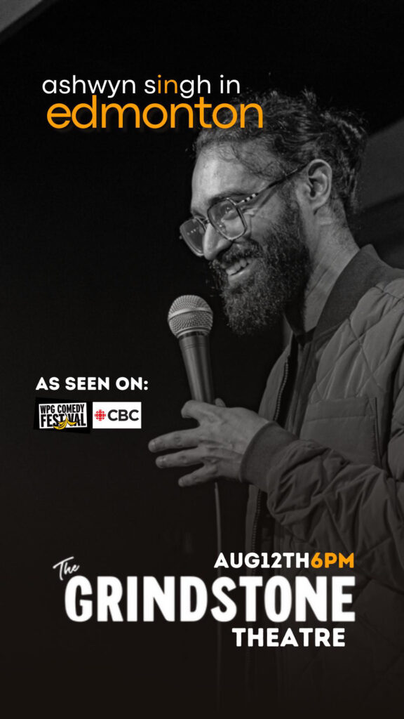 Ashwyn Singh in Edmonton | The Permanent Resident Tour - Old Strathcona ...